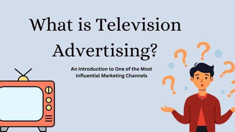 What is Television Advertisement? Complete Guide